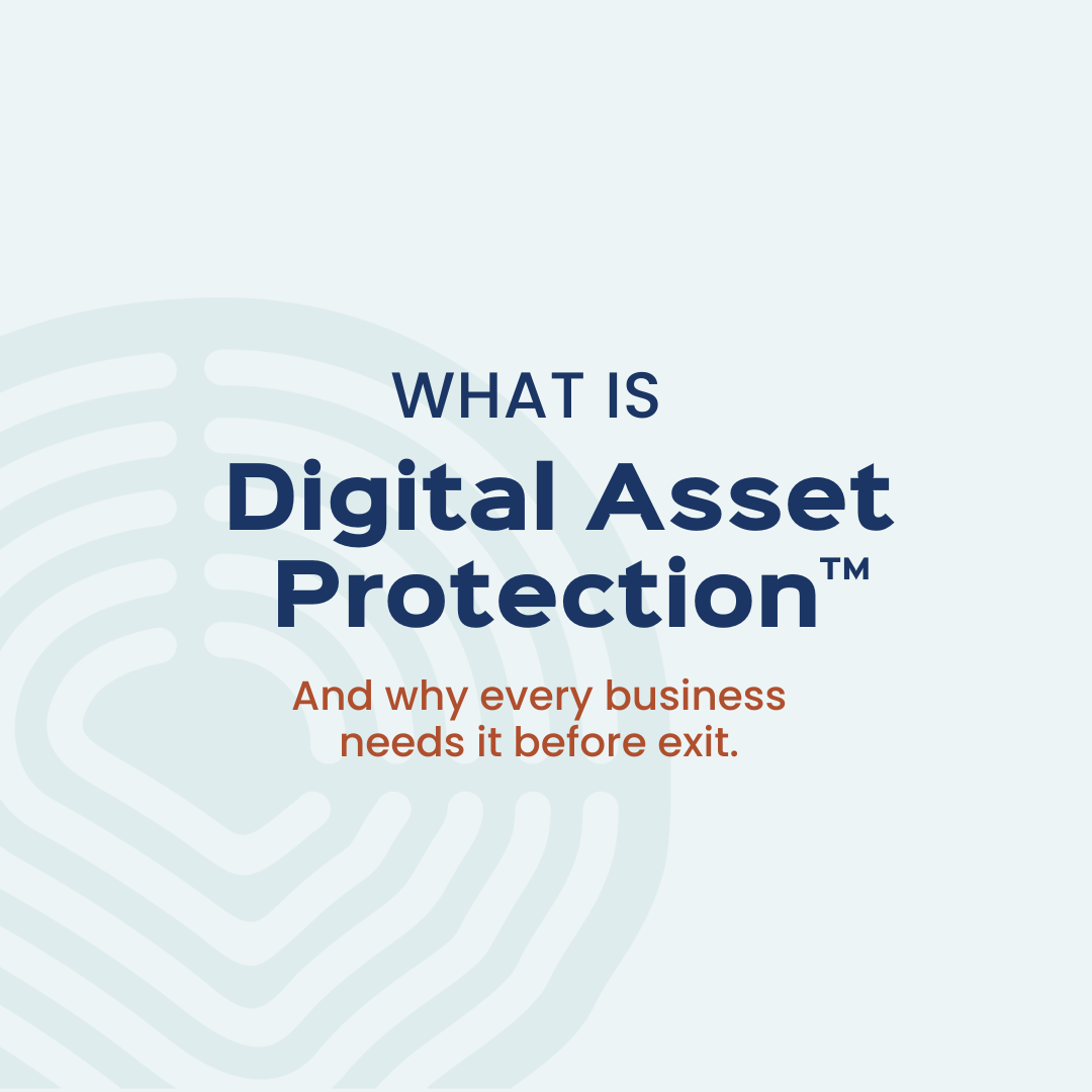 What Is Digital Asset Protection™ And Why Every Business Needs It ...